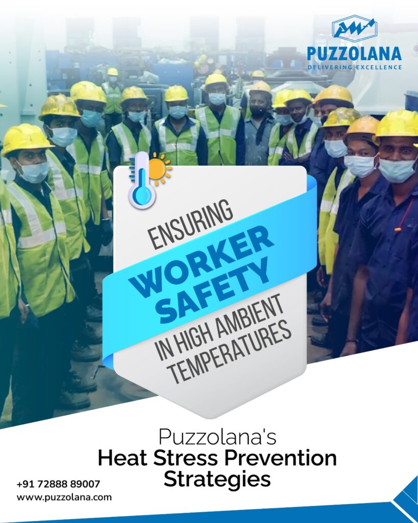 Ensuring Worker Safety in High Ambient Temperatures: Puzzolana's Heat ...